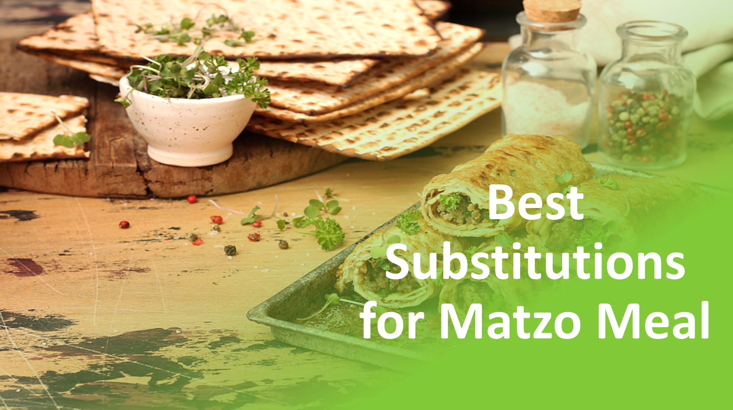 Matzo Meal Substitute 5 Alternatives To Use For Jewish Passover